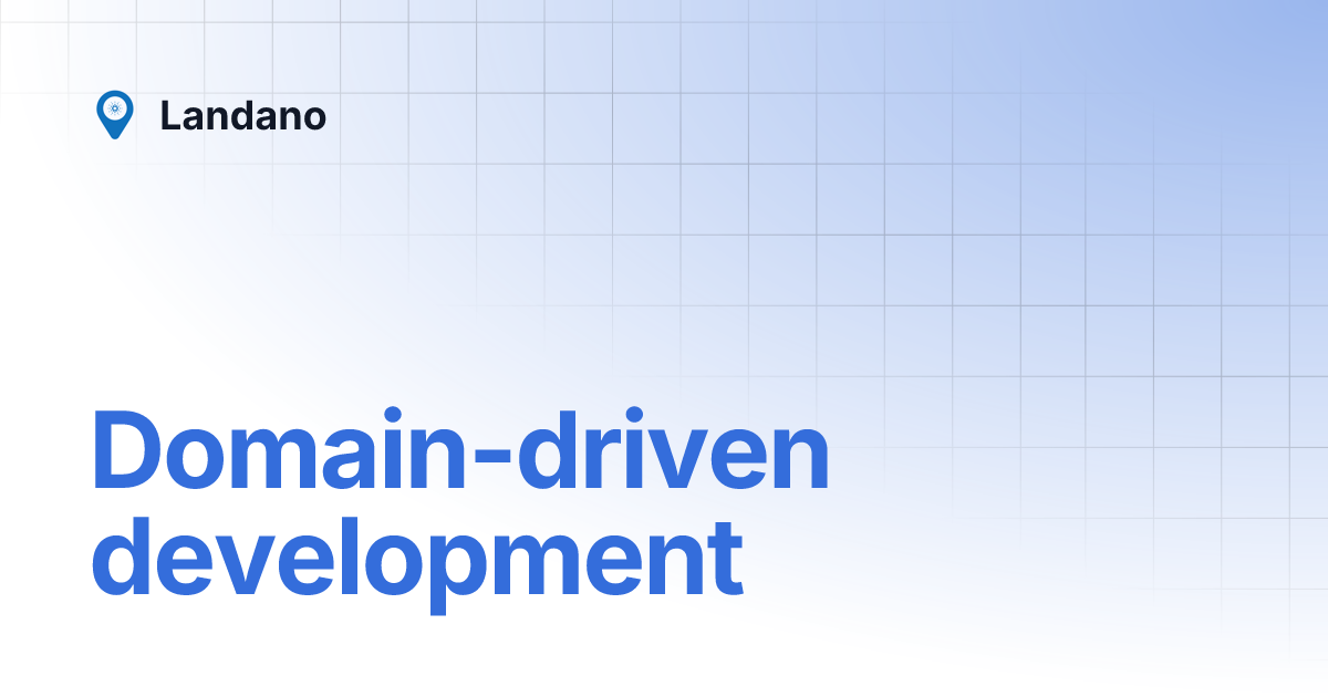Domain-driven development | Landano